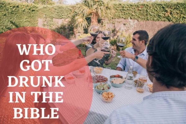 Who got drunk in the bible – Bible Verses of the day