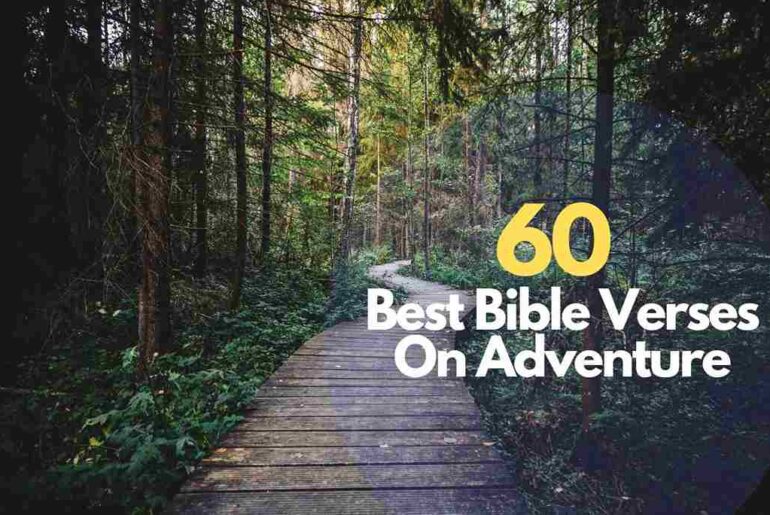 60 Best Bible Verses On Adventure 2023