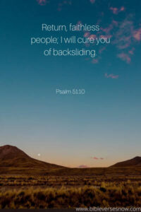15 Best Bible Verses For Backsliders – Bible Verses of the day
