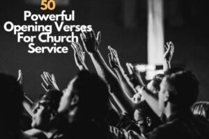 50 Powerful Opening Verses For Church Service – Bible Verses of the day