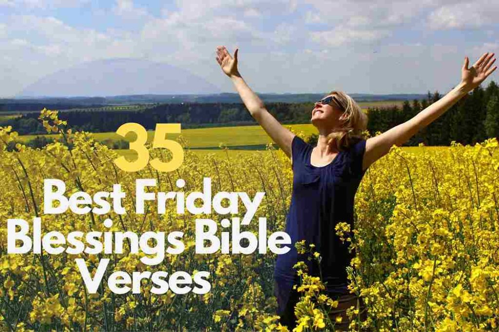 35 Best Friday Blessings Bible Verses – Bible Verses of the day