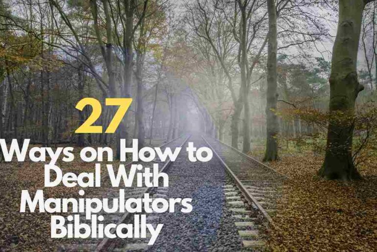 27 Bible Verses How To Deal With Manipulators Biblically