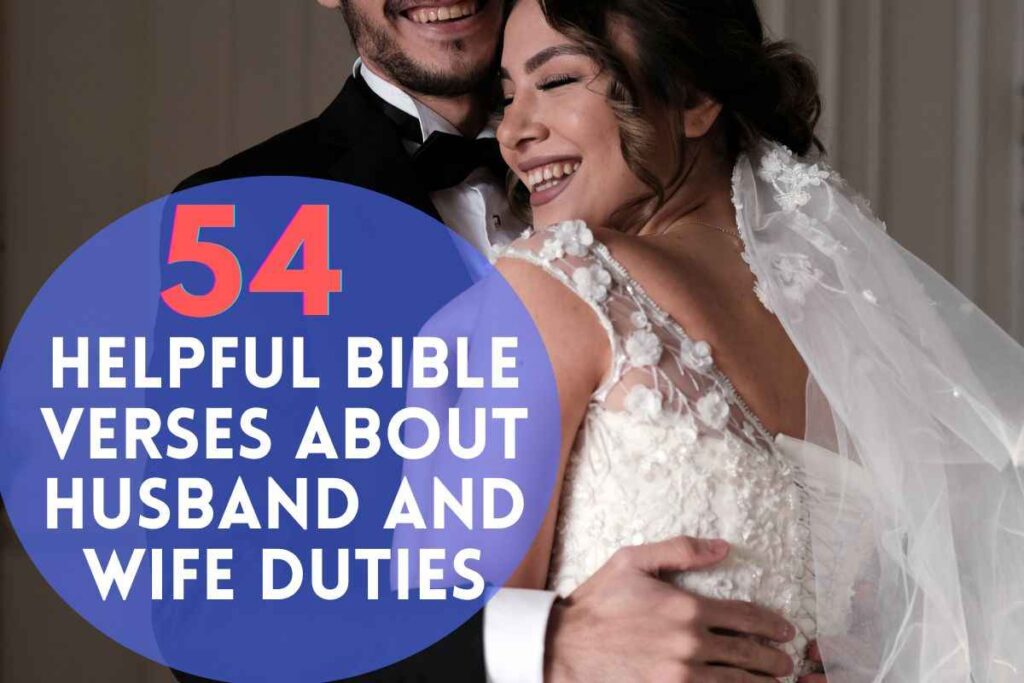 54 Helpful Bible Verses About Husband And Wife Duties 2024