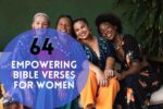 64 Empowering Bible Verses For Women – Bible Verses of the day