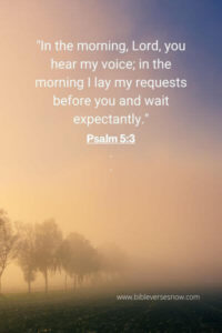 60 Inspirational Morning Bible Verses – Bible Verses of the day