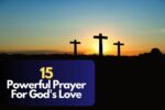 15 Powerful Prayer For God’s Love – Bible Verses of the day