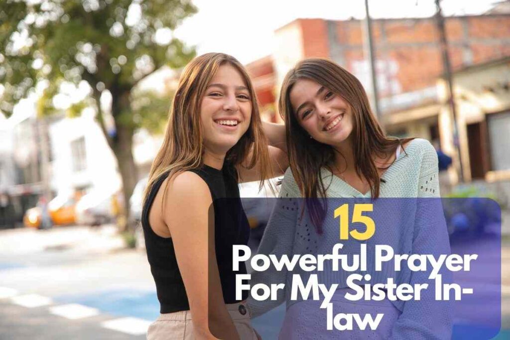 15 Powerful Healing Prayer For My Sister – Bible Verses of the day
