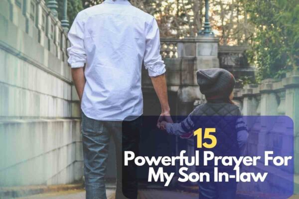 15 Powerful Prayer For My Son In-law – Bible Verses of the day