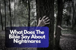 What Does The Bible Say About Nightmares? Detailed Answers – Bible ...