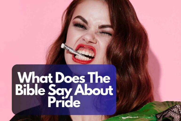 What Does The Bible Say About Pride: Deep Revealing Facts