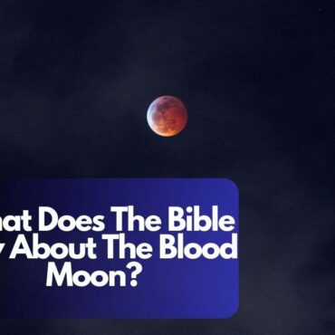 What Does The Bible Say About The Moon Turning Red