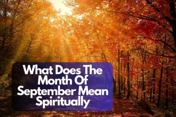 What Does The Month Of September Mean Spiritually – Bible Verses of the day