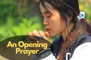 An Opening Prayer – Bible Verses of the day