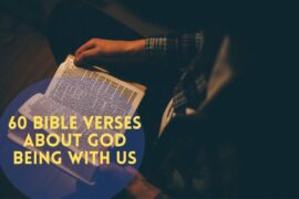 60 Best Bible Verses About God Being With Us – Bible Verses of the day
