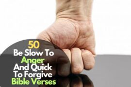 50 Be Slow To Anger And Quick To Forgive Bible Verses – Bible Verses of ...