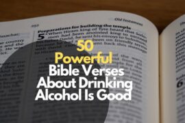50 Powerful Bible Verses About Drinking Alcohol Is Good – Bible Verses ...