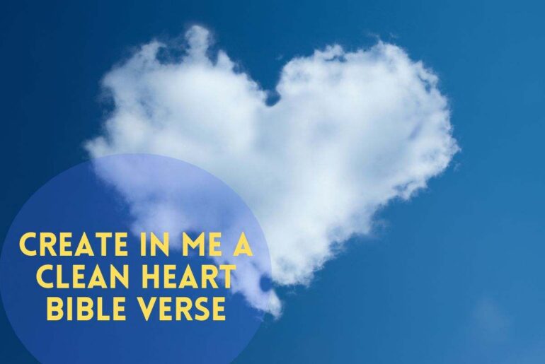 Create In Me A Clean Heart Bible Verse