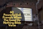 60 Powerful Evil Prevails When The Good Do Nothing Bible Verse – Bible ...