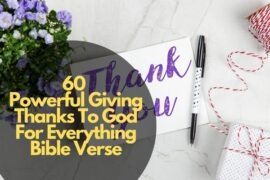 60 Powerful Giving Thanks To God For Everything Bible Verse – Bible ...