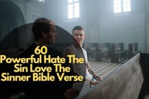 60 Powerful Hate The Sin Love The Sinner Bible Verse – Bible Verses of ...
