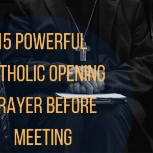 15 Powerful Opening Prayer For A Group Meeting