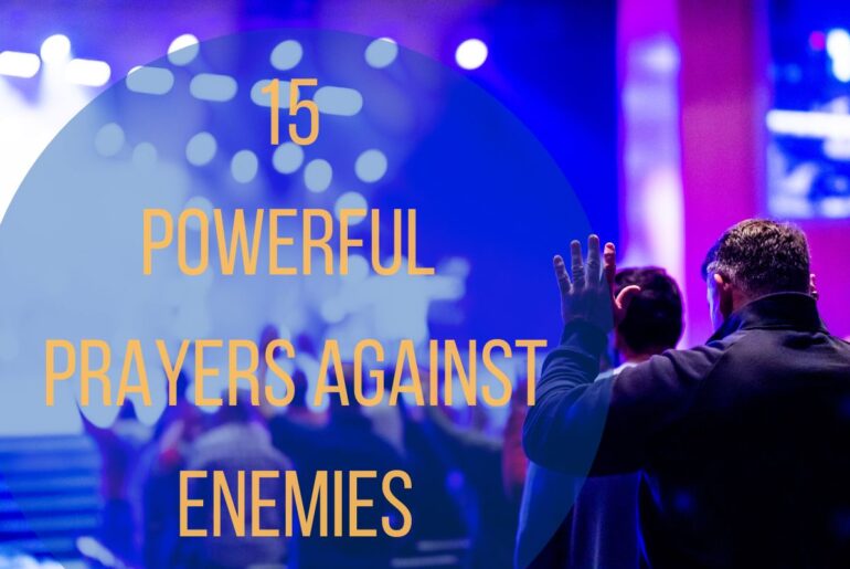 15 Powerful Prayers Against Enemies