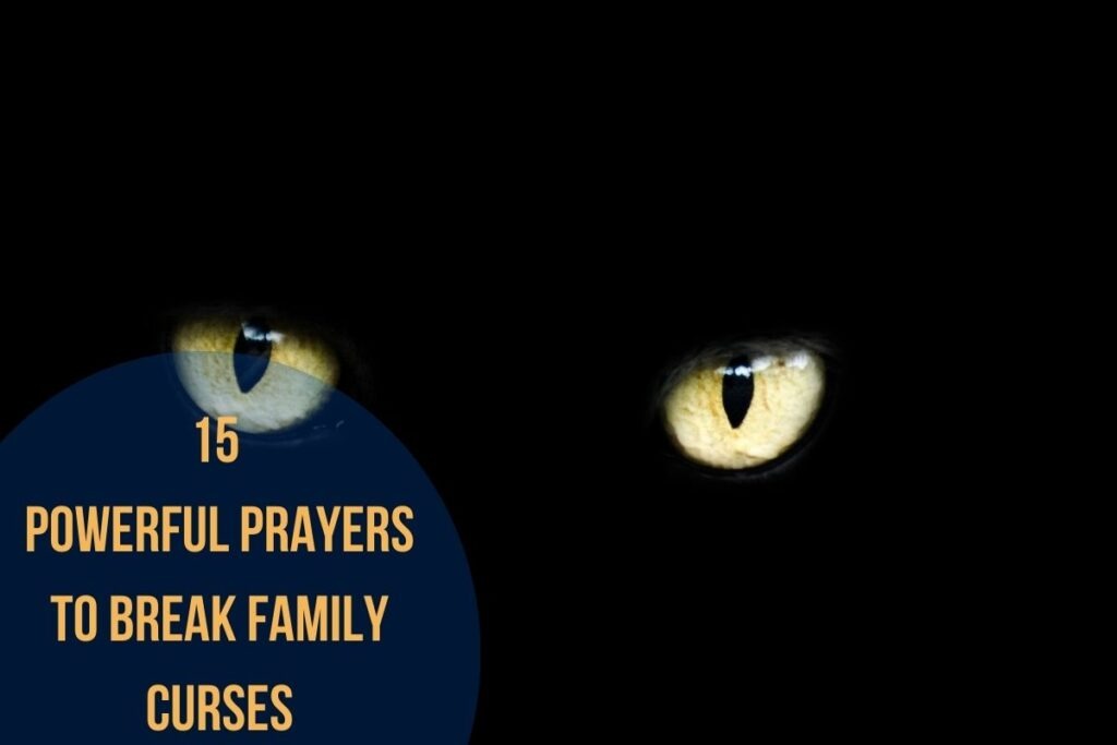 15 Powerful Prayers To Break Family Curses – Bible Verses of the day