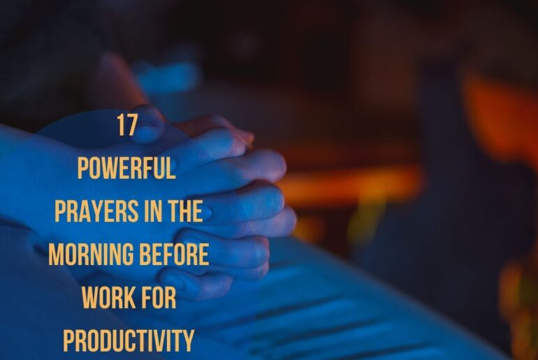 17 Best Prayers In The Morning Before Work For Productivity