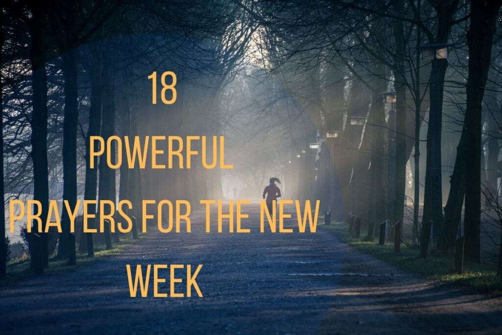 18 Powerful Prayers For The New Week – Bible Verses of the day