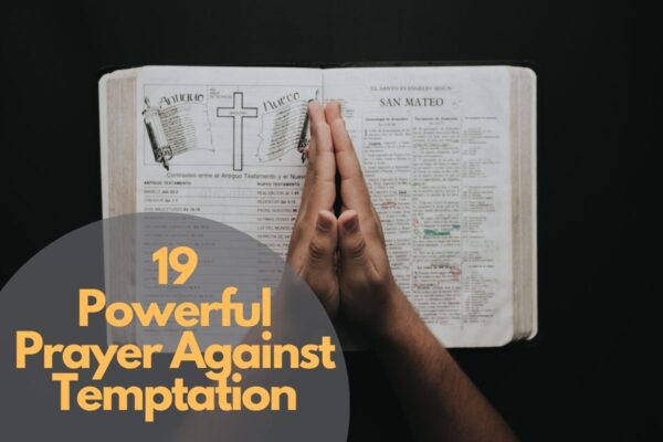 19 Powerful Prayer Against Temptation – Bible Verses of the day