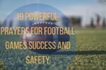 19 Powerful Prayers For Football Games Success And Safety – Bible ...