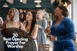 20 Best Opening Prayer For Worship – Bible Verses of the day