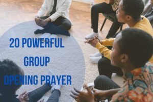 20 Powerful Group Opening Prayer – Bible Verses of the day
