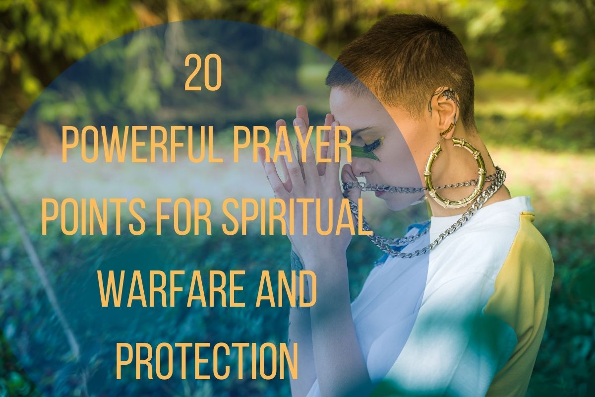 20 Powerful Prayer Points For Spiritual Warfare And Protection Bible