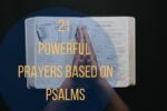 21 Powerful Prayers Based On Psalms – Bible Verses of the day