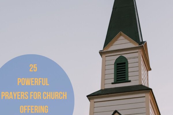 25 Powerful Prayers For Church Offering – Bible Verses of the day