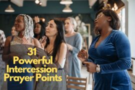 31 Powerful Intercession Prayer Points – Bible Verses of the day