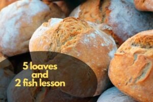 5 loaves and 2 fish lesson – Bible Verses of the day