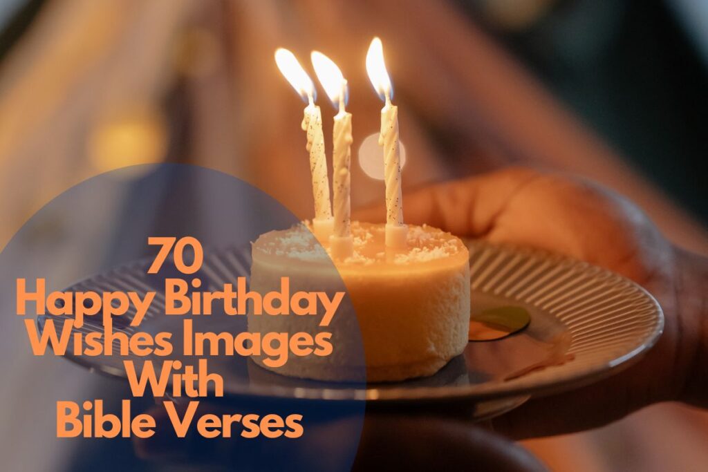 70 Inspiring Happy Birthday Wishes Images With Bible Verses – Bible ...