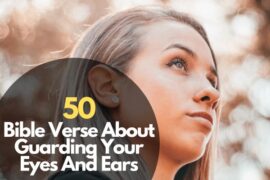 50 Helpful Bible Verse About Guarding Your Eyes And Ears – Bible Verses ...