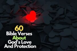 60 Bible Verses About God’s Love And Protection – Bible Verses of the day