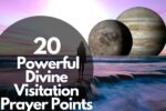20 Powerful Divine Visitation Prayer Points – Bible Verses of the day