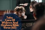 65 Encouraging Take Care Of Widows And Orphans Bible Verse – Bible ...