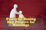 19 Powerful Boxing Day Prayers for Blessings – Bible Verses of the day