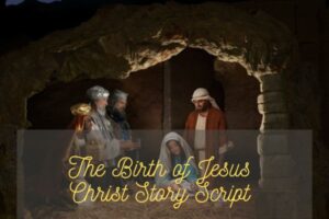 The Birth of Jesus Christ Story Script – Bible Verses of the day