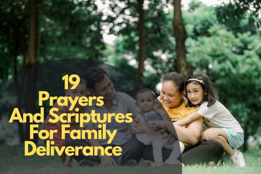 19 Prayers And Scriptures For Family Deliverance – Bible Verses of the day 19 Prayers And Scriptures For Family Deliverance – Bible Verses of the day