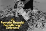70 Powerful Financial Breakthrough Scriptures – Bible Verses of the day